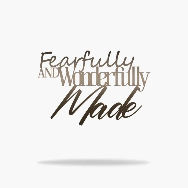 Fearfully And Wonderfully Made Sign, Cut Metal Sign | Nalaprint